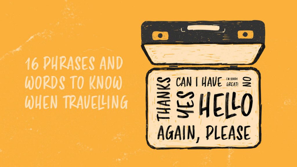 16 Must-Know Words and Common Phrases For Any Language