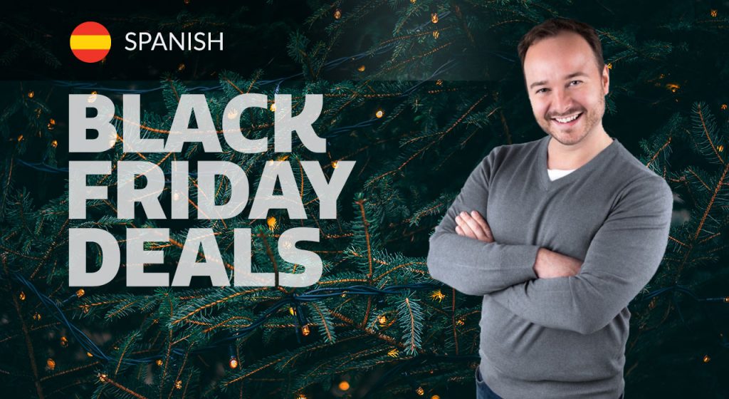 Black Friday Deals for Spanish Language Courses » Fluent in 3 Months