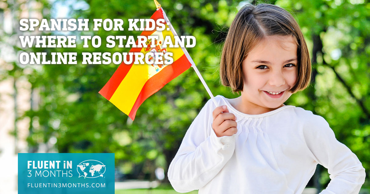 Spanish for Kids: Where to Start and Online Resources » Fluent in 3 Months