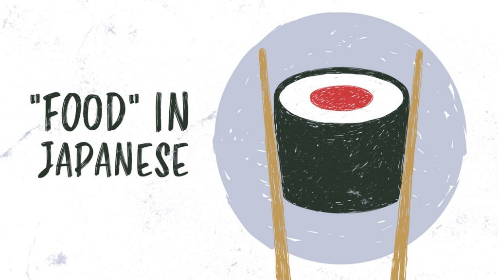 "Food" in Japanese: The Ultimate Guide to Japanese Cuisine