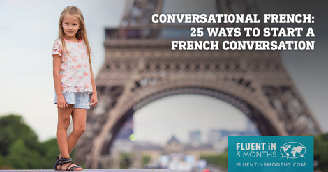 Conversational French: 25 Ways to Start a French Conversation