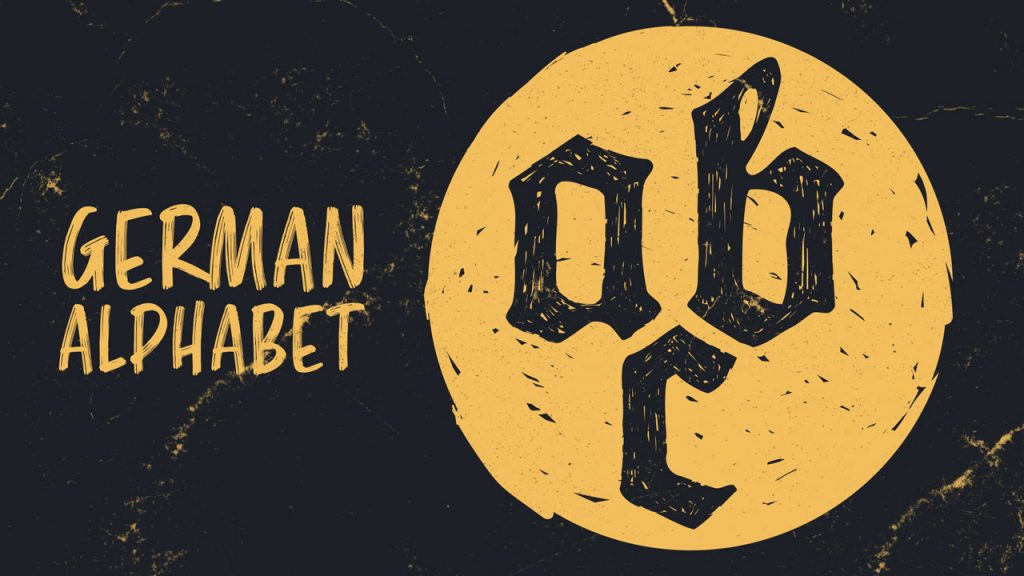 The German Alphabet - a Complete Guide