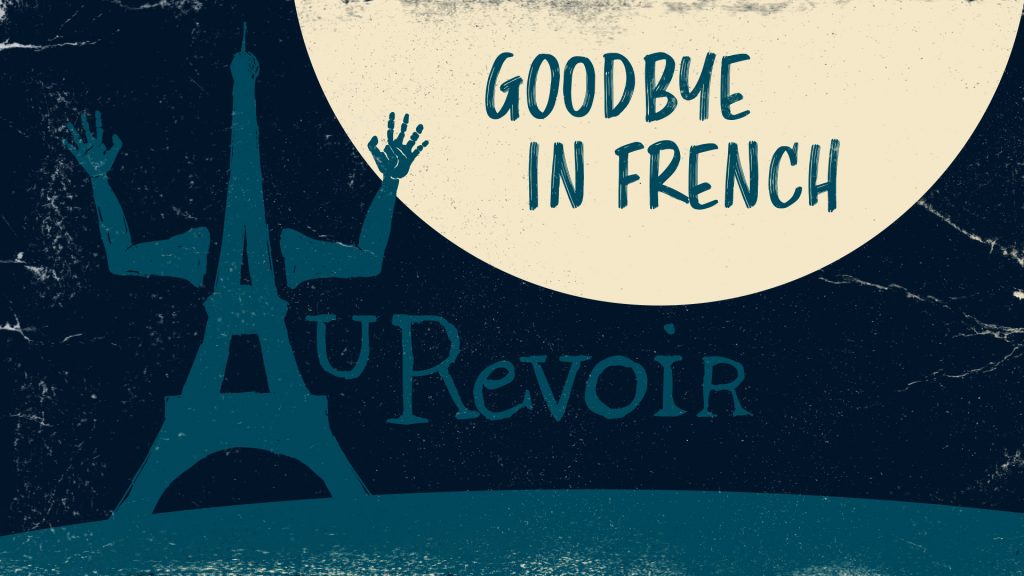 10 Ways to Say “Goodbye” in French