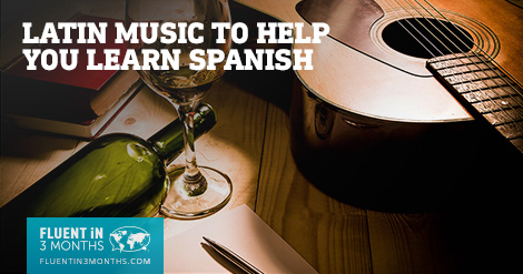 Music to Help You Learn Spanish - A Starter Guide (with 12 Latin ...