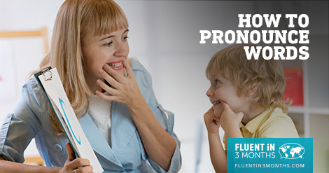 Learn to Sound like a Native and Pronounce Words in Any Language