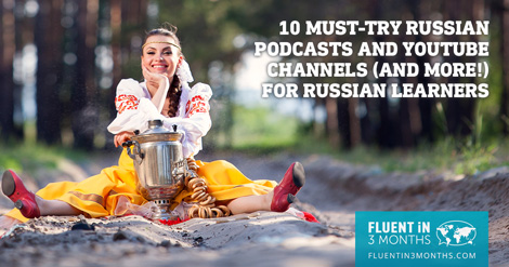 10 Must-Try Russian Podcasts and YouTube Channels (and more!) for ...
