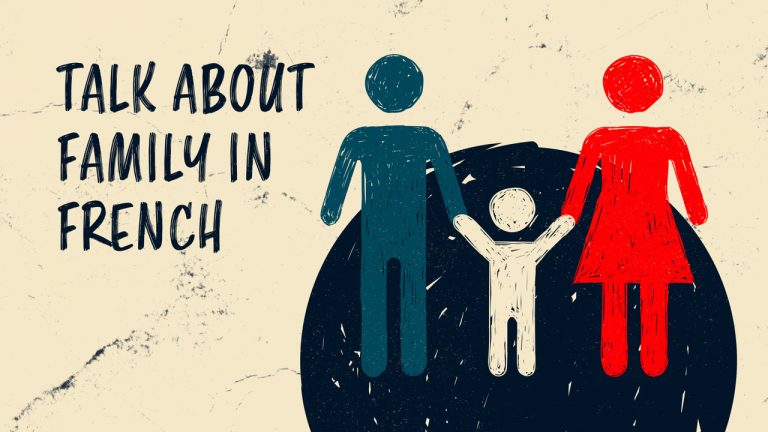 Talk About Family in French - A Guide to French Family Vocabulary [with ...