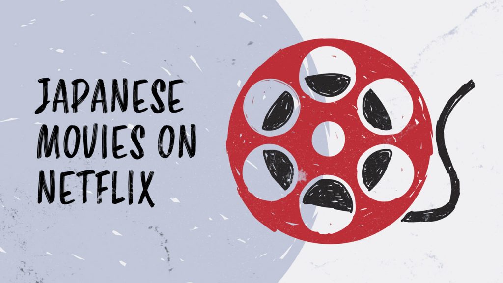 The 10 Best Japanese Movies on Netflix (Learn Japanese with Movies!)