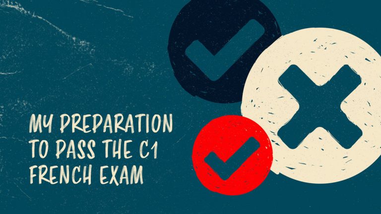 How I Prepared for the French Fluency Test (C1 Exam)