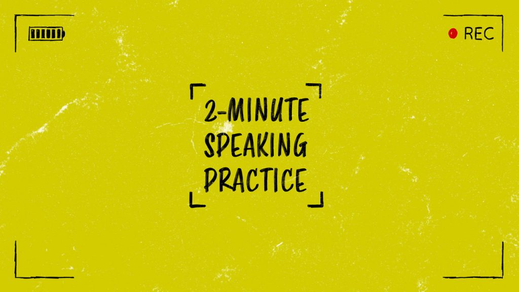 The 2-Minute Speaking Practice: Recording Myself to Stop Saying “Like ...