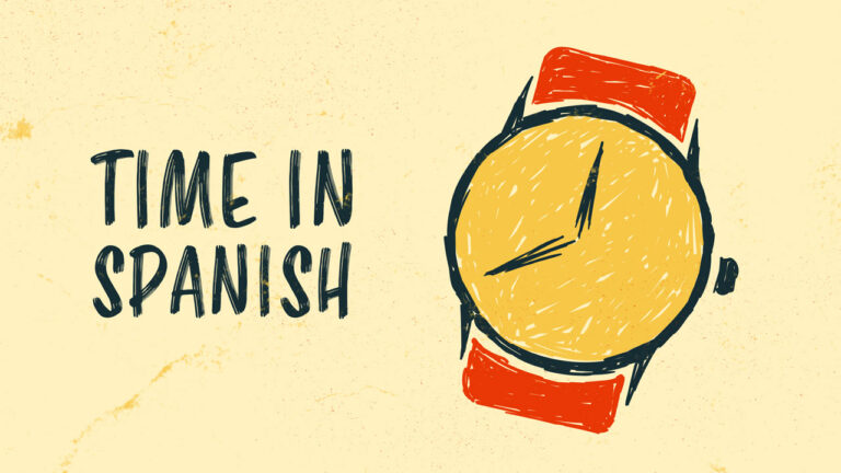 How to Tell the Time in Spanish (Complete Guide)