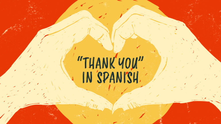How to say “Thank You” in Spanish (and 42 Other Ways to Show Your ...