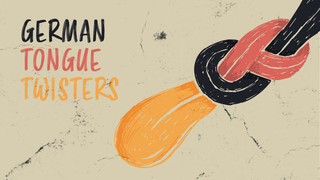 20 German Tongue Twisters to Help You Master Speaking German
