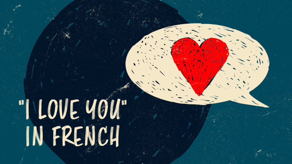 50+ Ways to Say "I Love You" in French