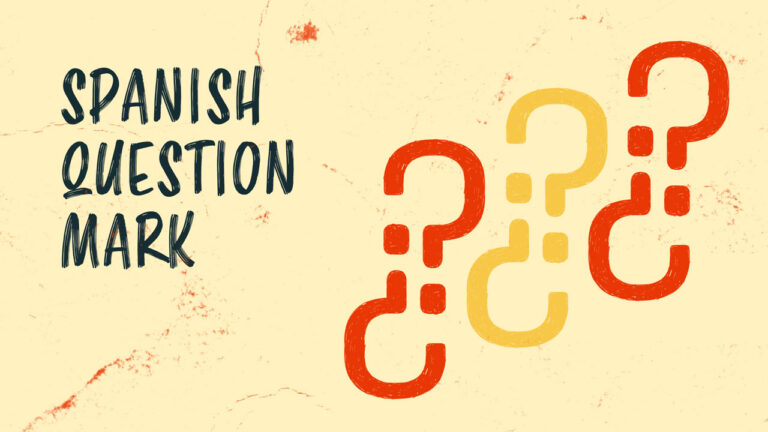 The Spanish Question Mark: ¿How Do You Use it? » Fluent in 3 Months