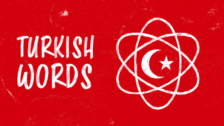 200+ Turkish Words for Everyday Conversations