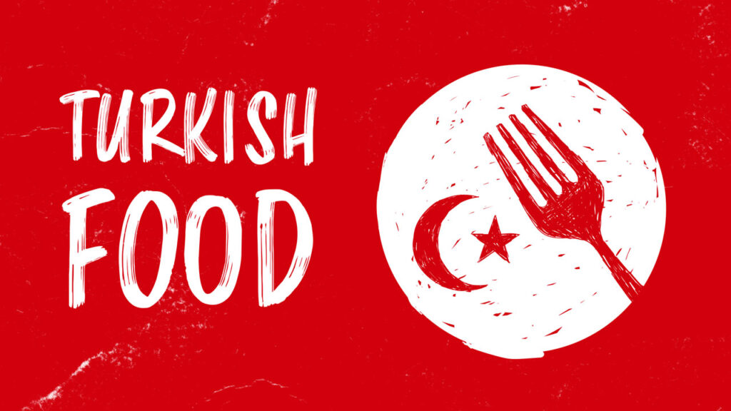 Turkish Foods: 19 Must-Try Dishes & Essential Vocabulary